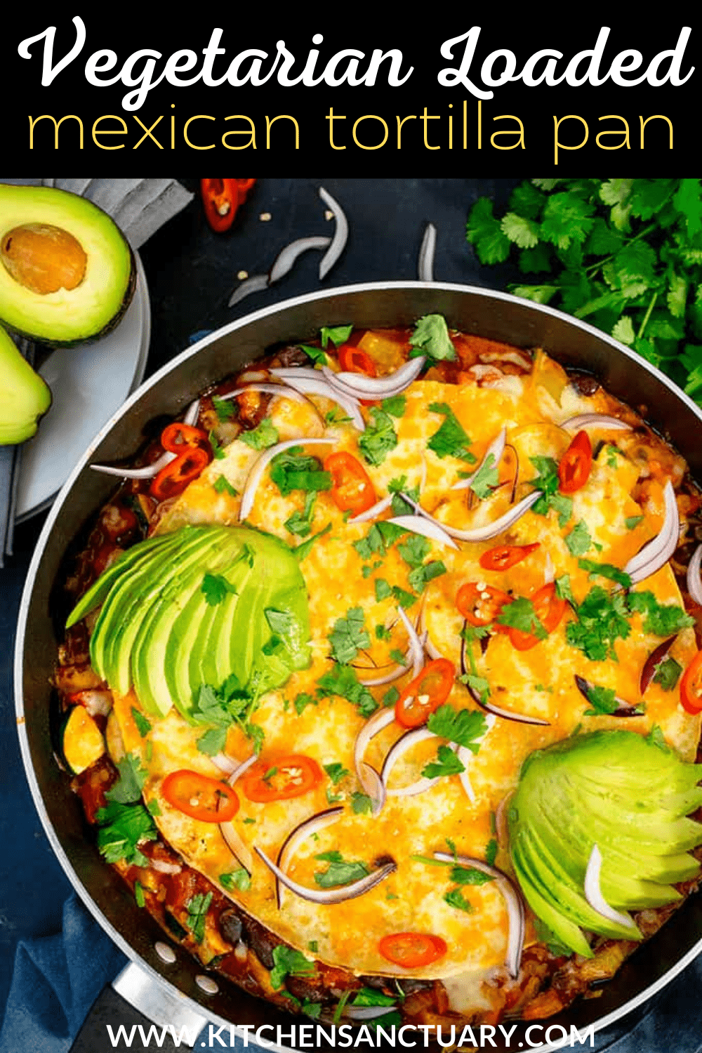 Vegetarian Loaded Mexican Tortilla Pan - Nicky's Kitchen Sanctuary